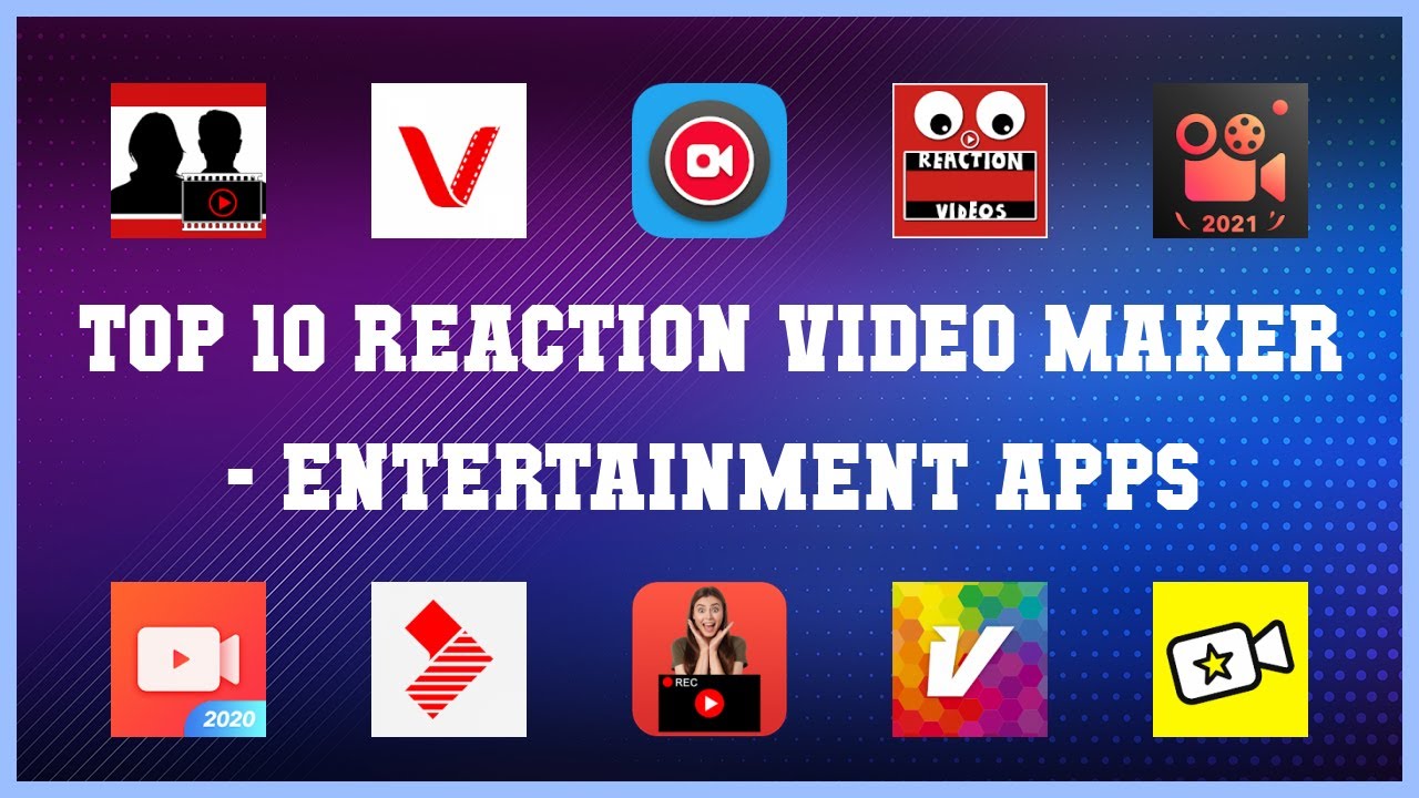 Top 10 Reaction Video Maker Android Apps - YouTube