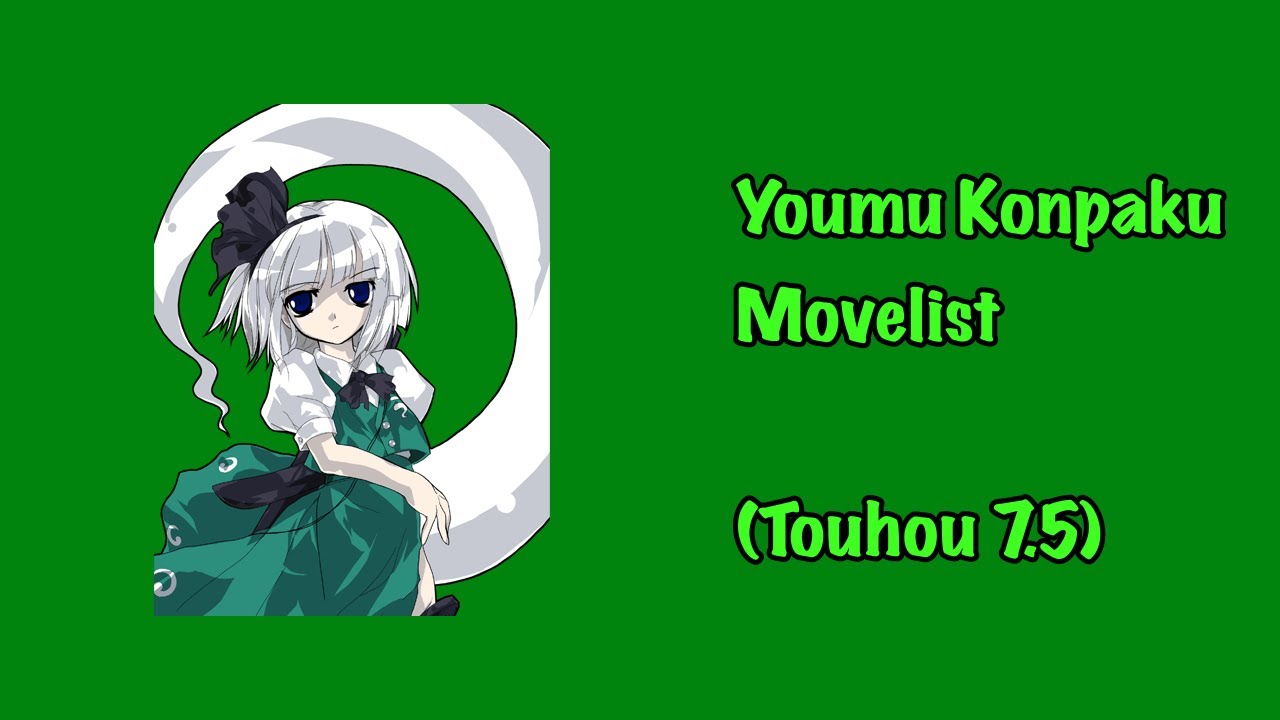 (Touhou 7.5) Youmu Konpaku Movelist - YouTube