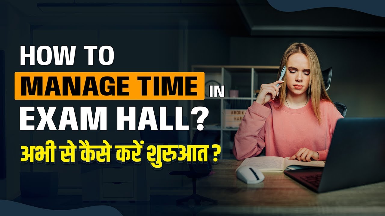 How to Manage Time in Exam Hall | Exam Time Management Tips | Time ...