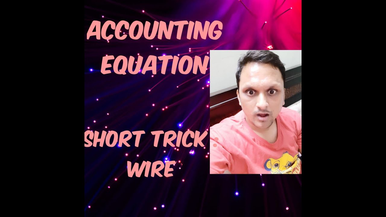 Accounting Equation Simplified Way || Short trick || Accounting for ...