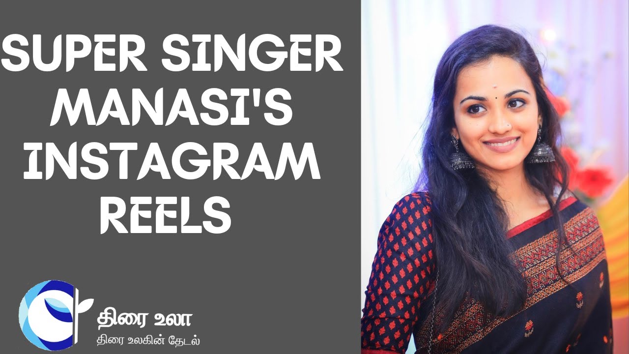 Super Singer Manasi's Instagram Reels | Trending Super Singer Manasi's ...