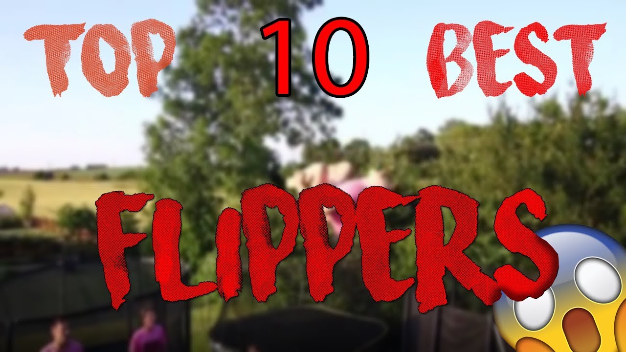 TOP 10 BEST FLIPPERS! #1 - YouTube