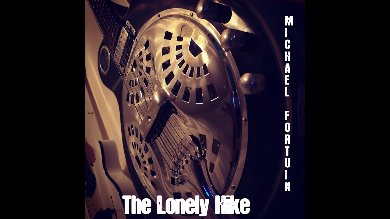 Michael Fortuin The Lonely Hike - YouTube