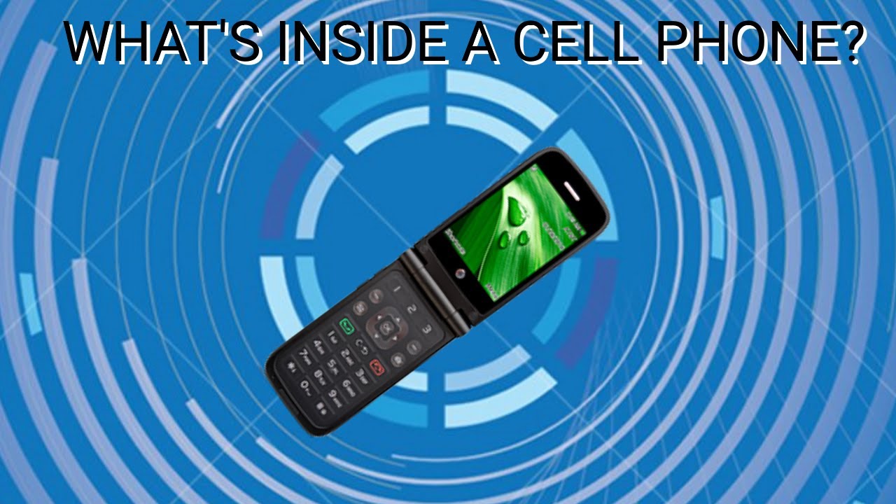 What's Inside a Cell Phone? - YouTube