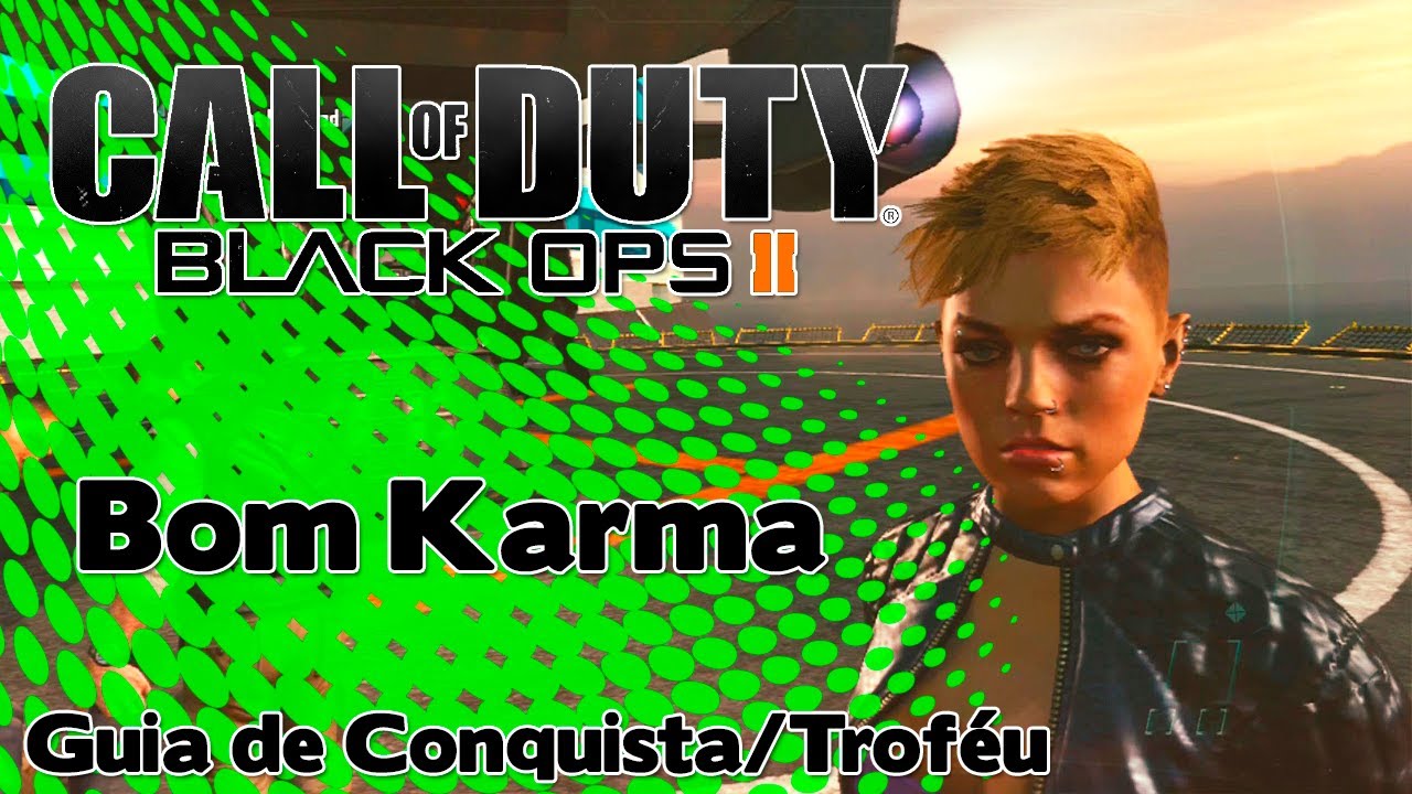 Call of Duty Black Ops 2: Bom Karma - Guia de Conquista / Troféu - YouTube