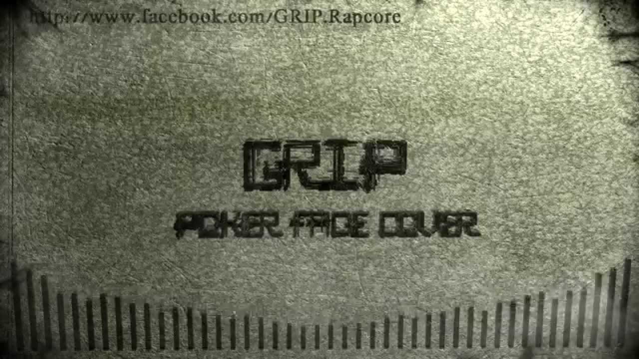 GRIP - Poker Face (Lady Gaga Rapcore Cover) - YouTube