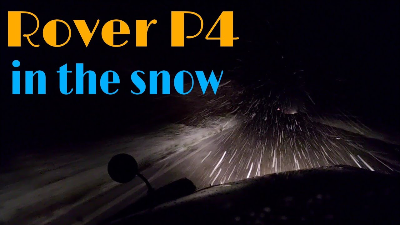 ROVER P4 - Driving home in the dark with snow and rain . - YouTube