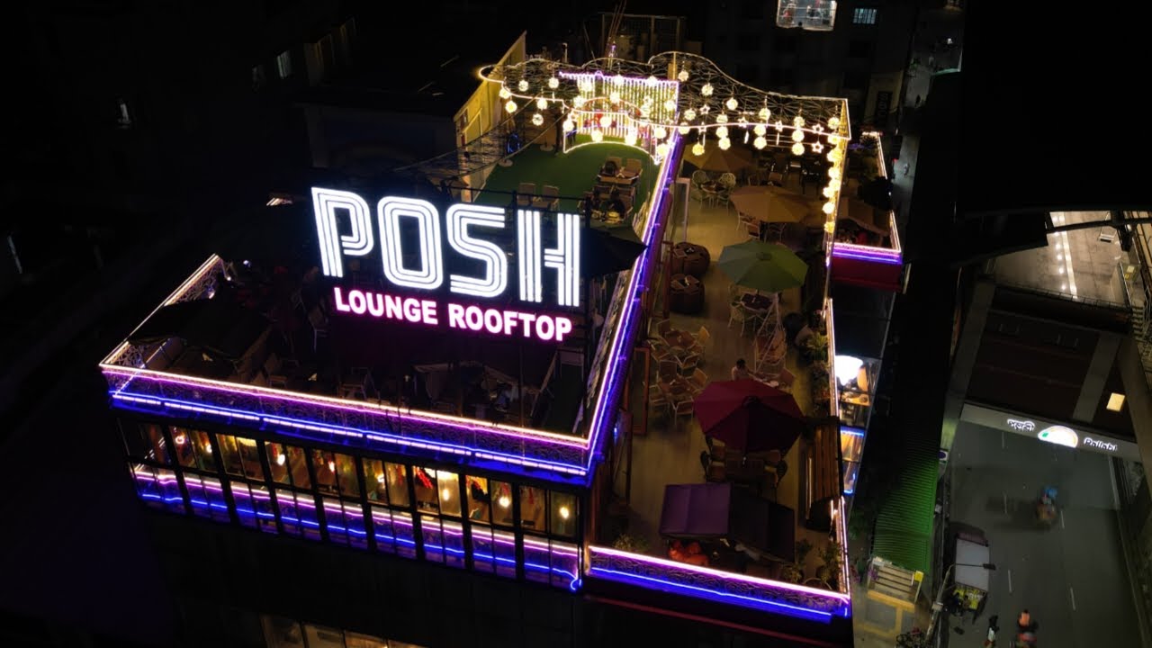 Best Rooftop Restaurant In Dhaka, Posh Lounge Rooftop the best Rooftop ...