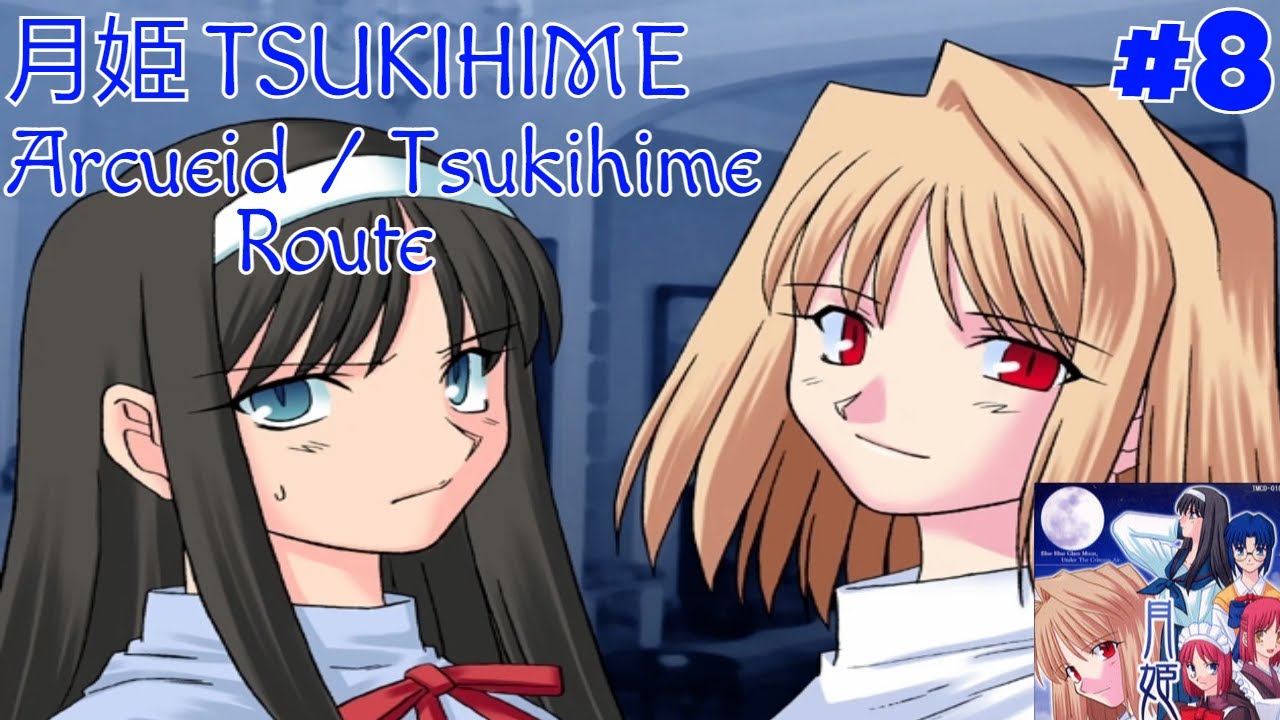 [Part 8] Hunting The Dead With Arcueid (Tsukihime Route) - Tsukihime ...