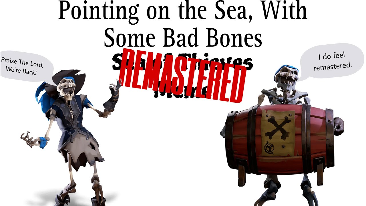 Pointing on the Sea, With Some Bad Bones Remake - Sea of Thieves Meme ...