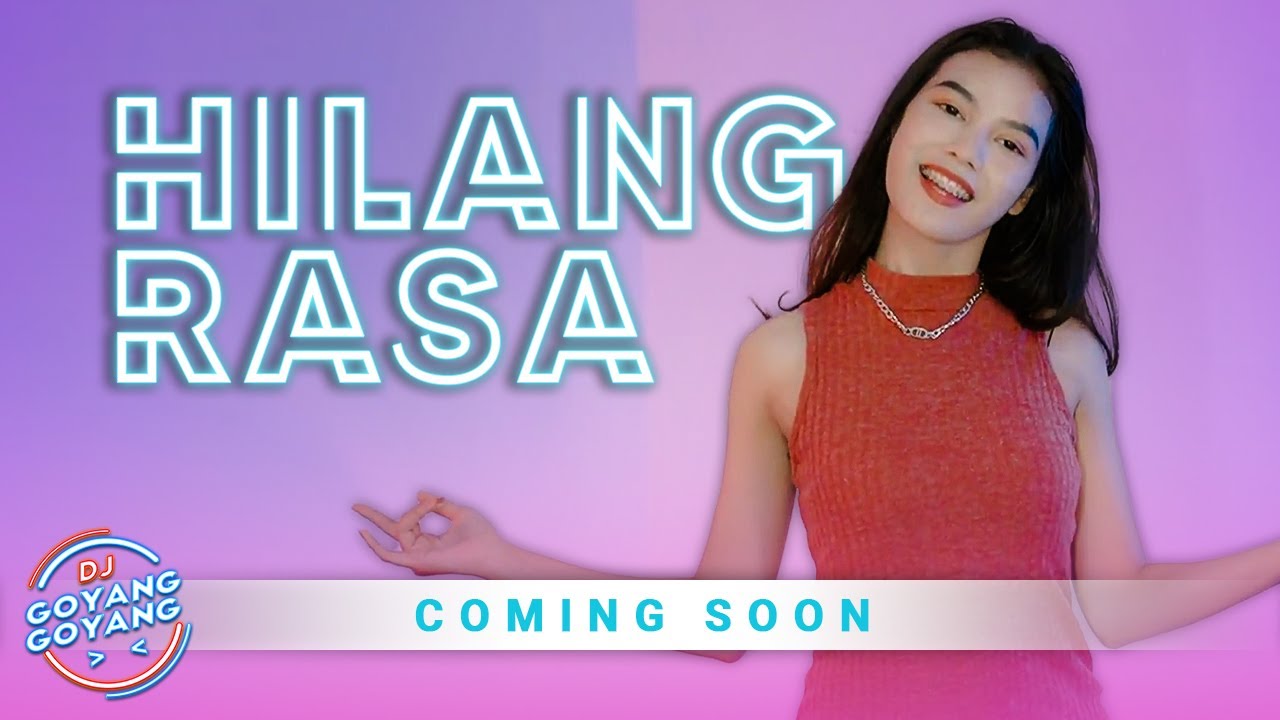 HILANG RASA DJ GOYANG GOYANG - DJ RARA (Coming Soon) - YouTube