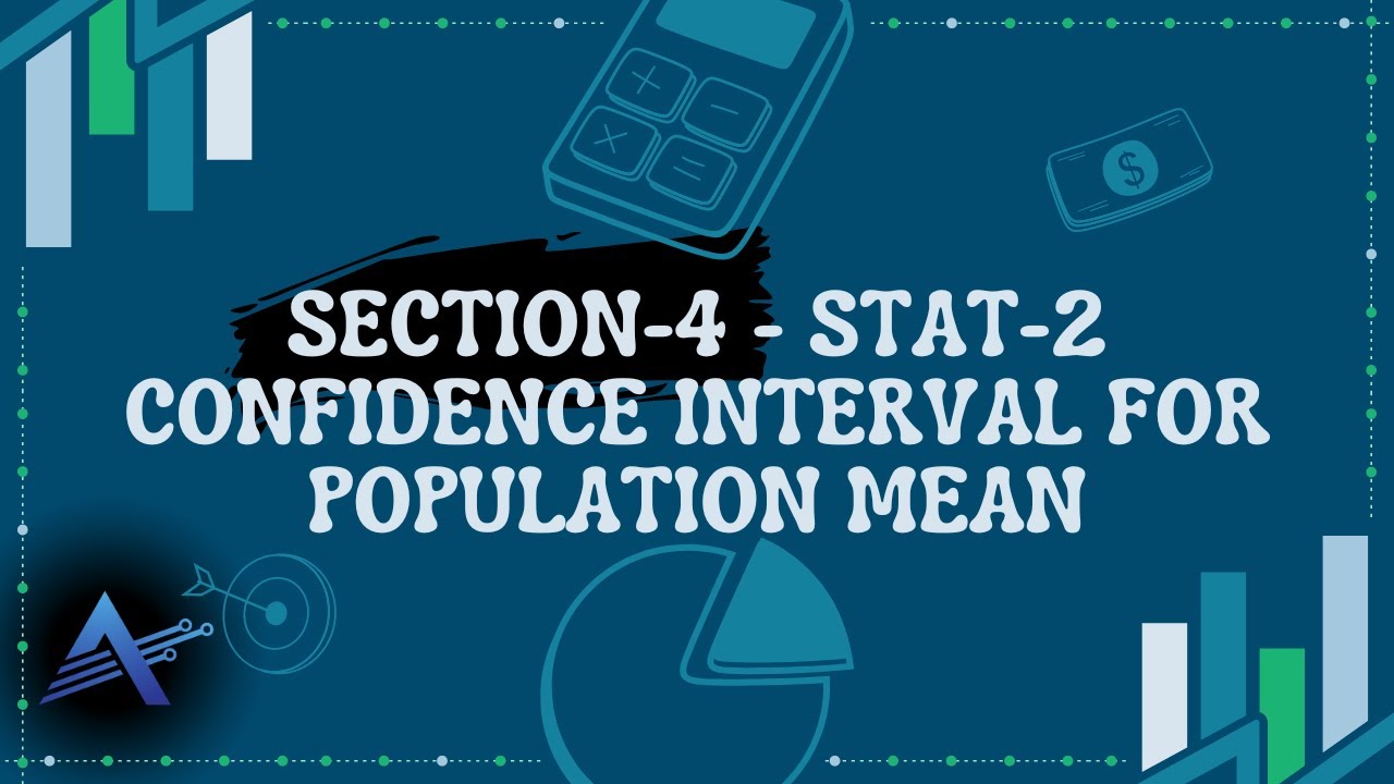 4-Section-4 - Confidence Interval for population mean | Stat-2 - YouTube