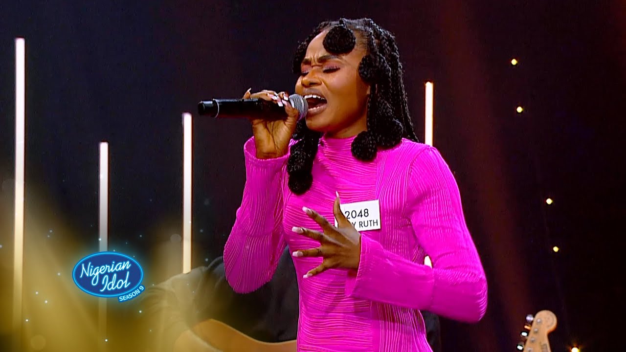 Lady Ruth –'You say'– Nigerian Idol | S9 | E5 | Theatre Week | Africa ...