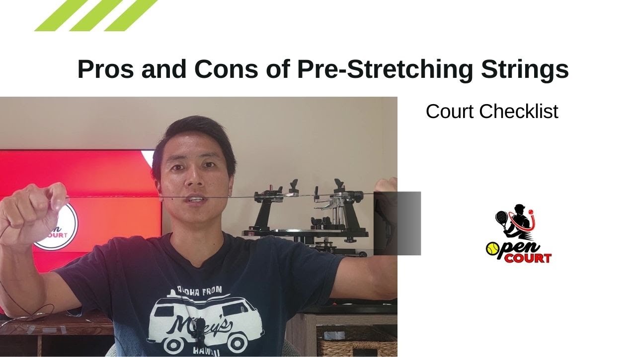 Pros and Cons of Pre-Stretching Tennis Strings - Court Checklist - YouTube