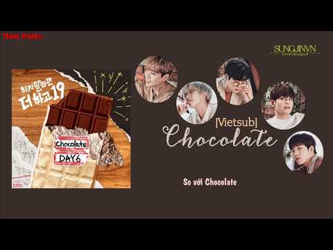 [SUNGJINVN][VIETSUB] DAY6 - CHOCOLATE ('WANT MORE 19' WEBDRAMA OST)