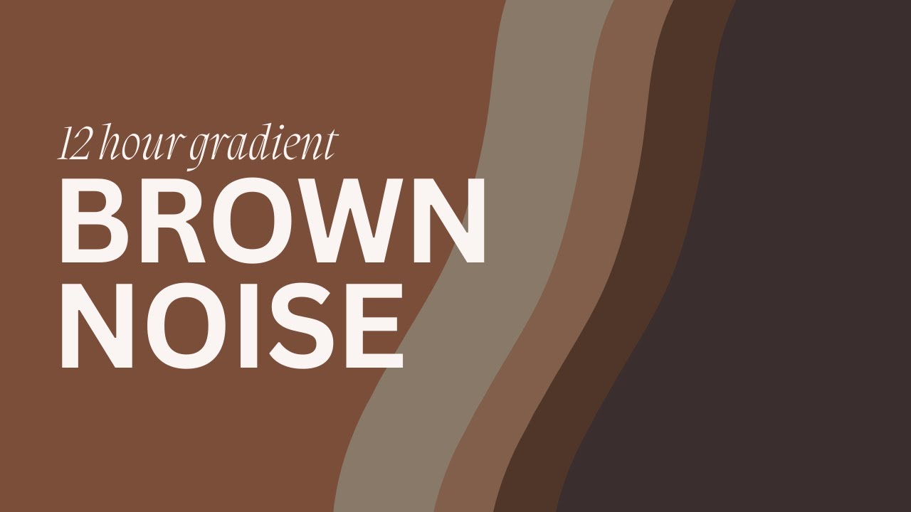 12 Hours of Brown Noise with Calming Brown Visuals - YouTube
