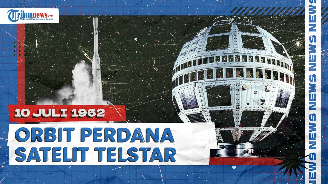 Peringatan Sejarah 10 Juli 1962: Satelit Komunikasi Pertama di Dunia Telstar Diorbitkan ke ...