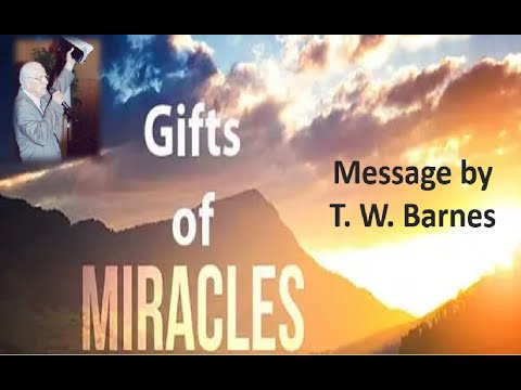 T. W. Barnes Preaching--"The Gift of Miracles" - YouTube