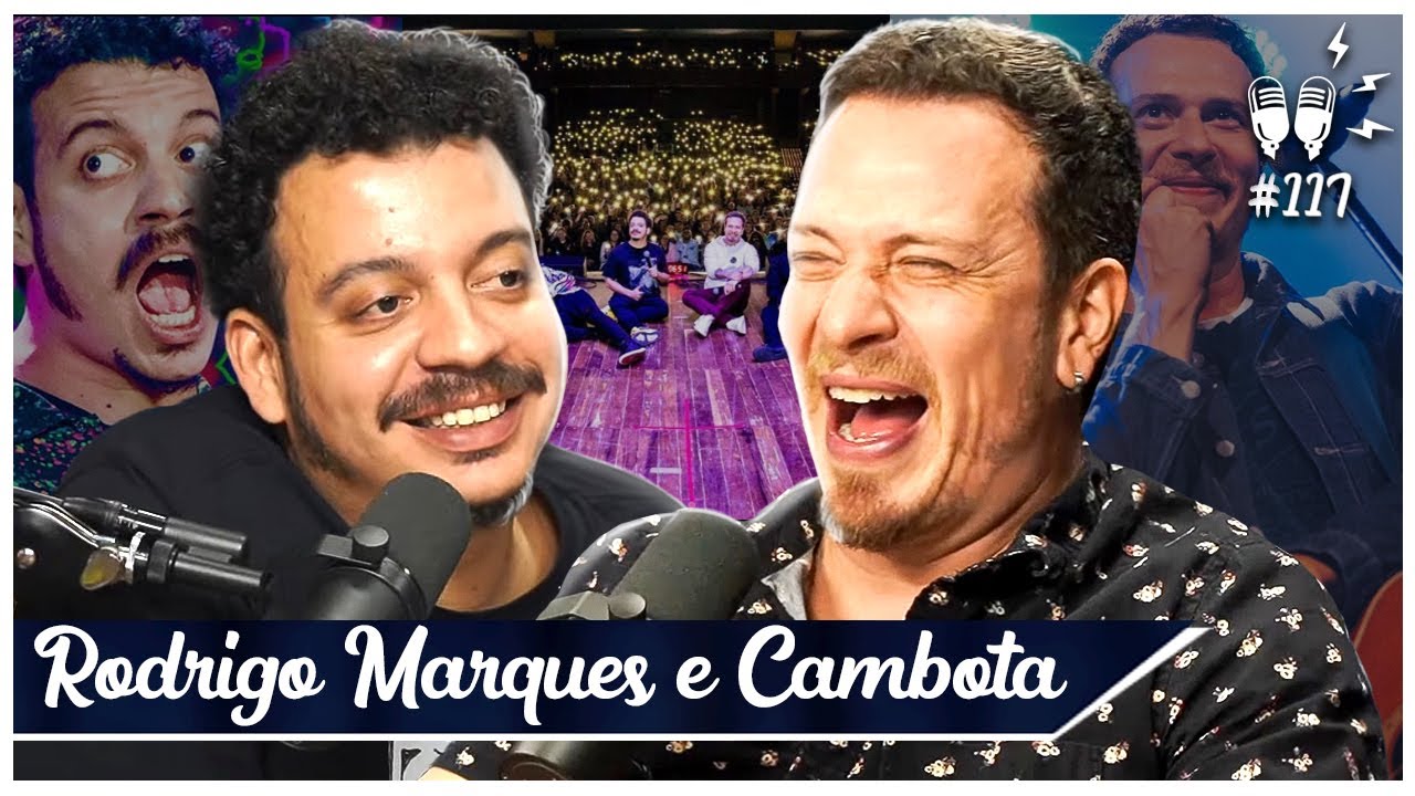 RODRIGO MARQUES E CAMBOTA - Flow #117 - YouTube