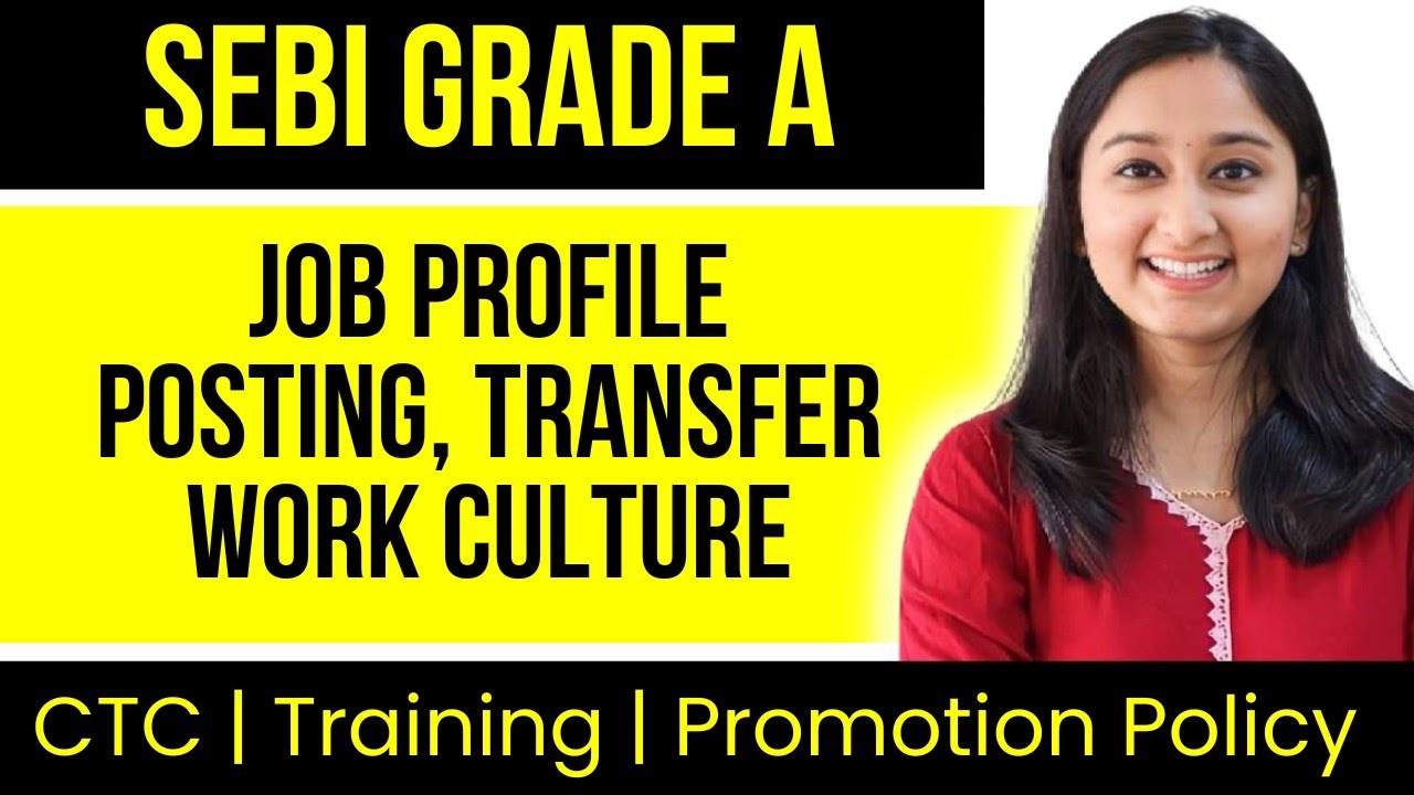 SEBI GRADE A Job Profile, Initial Posting, Transfers, Promotions, Work ...