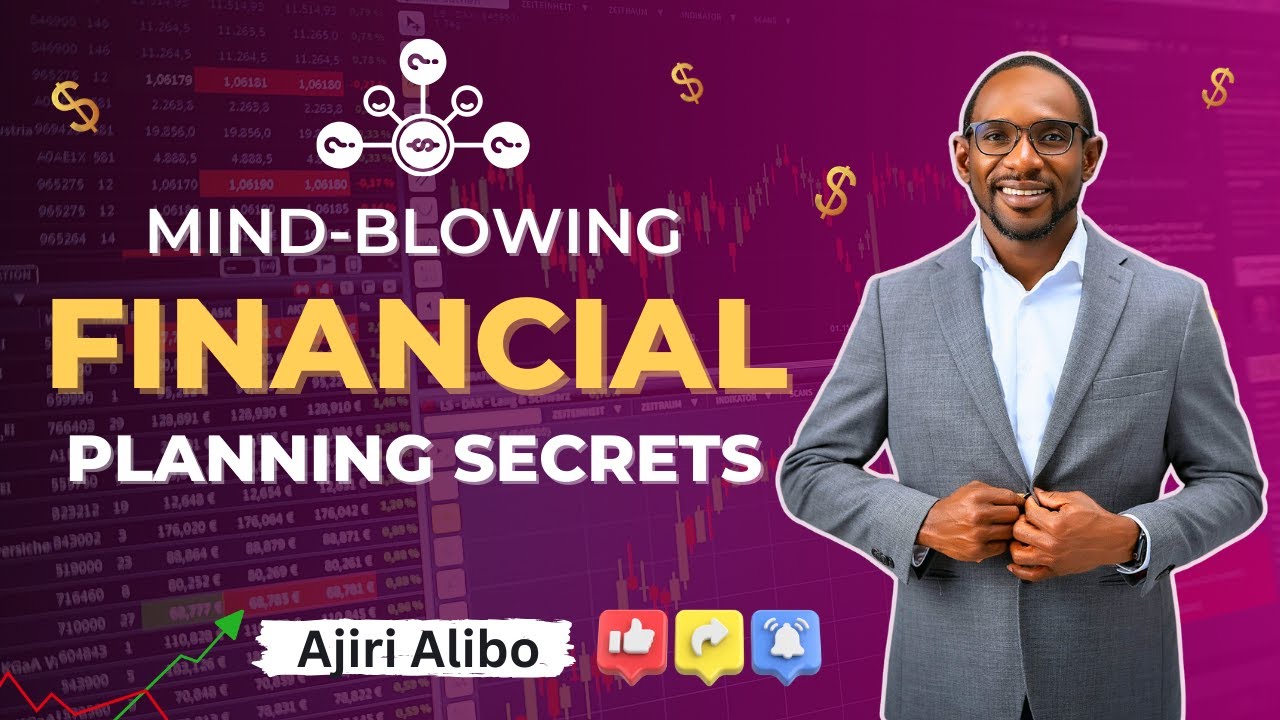 Building a Clear Financial Plan | MIND-BLOWING Financial Planning Secrets Revealed | Ajiri Alibo ...