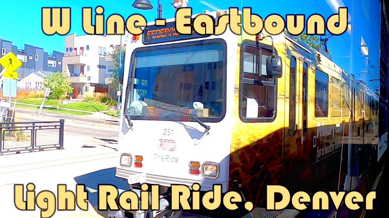 🚞W Line Eastbound - Light Rail Ride - Denver, CO - YouTube