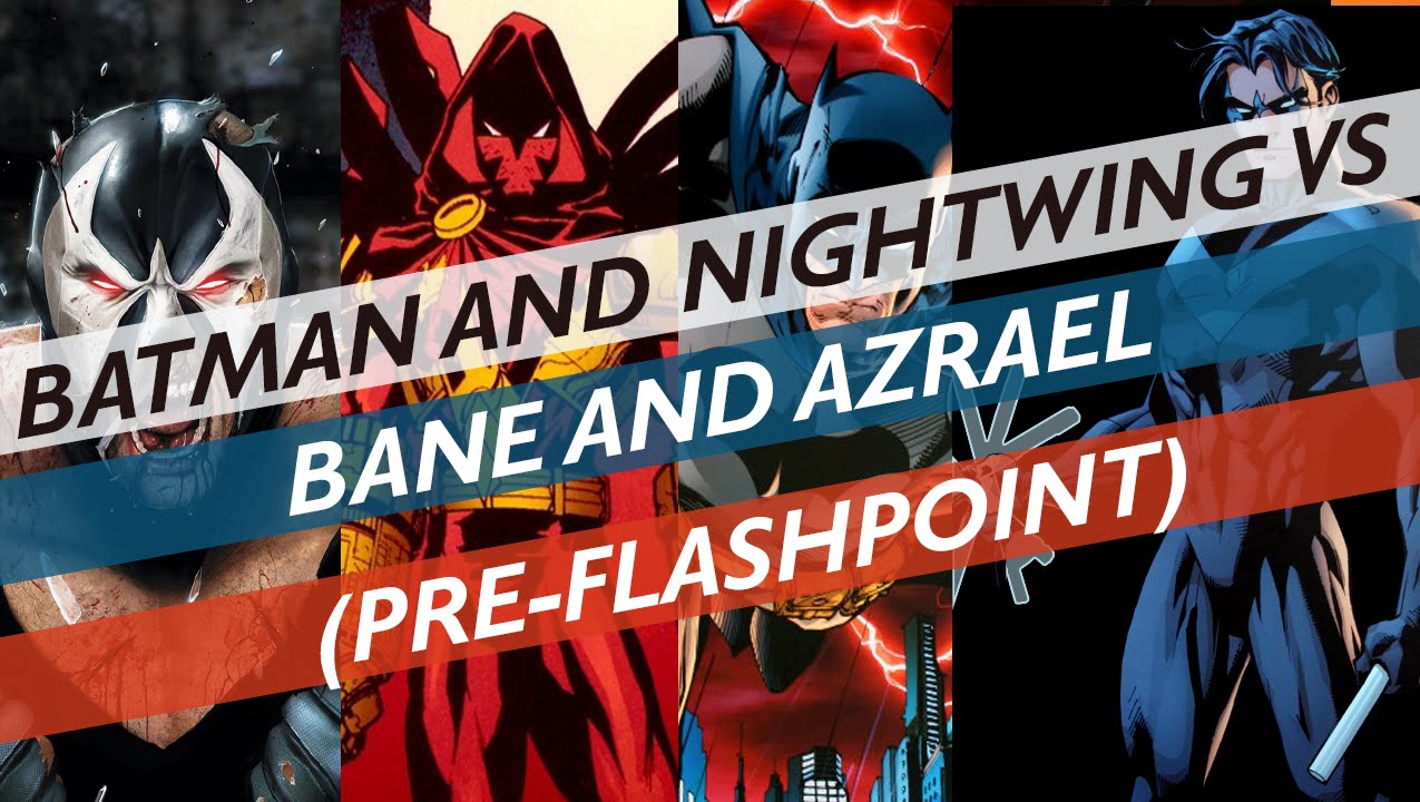 Azrael and Bane vs Batman and Nightwing (Pre-Flashpoint)| DCN VS ...