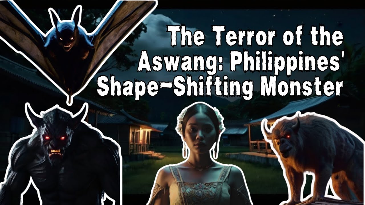 The Terror of the Aswang Philippines' Shape Shifting Monster - YouTube