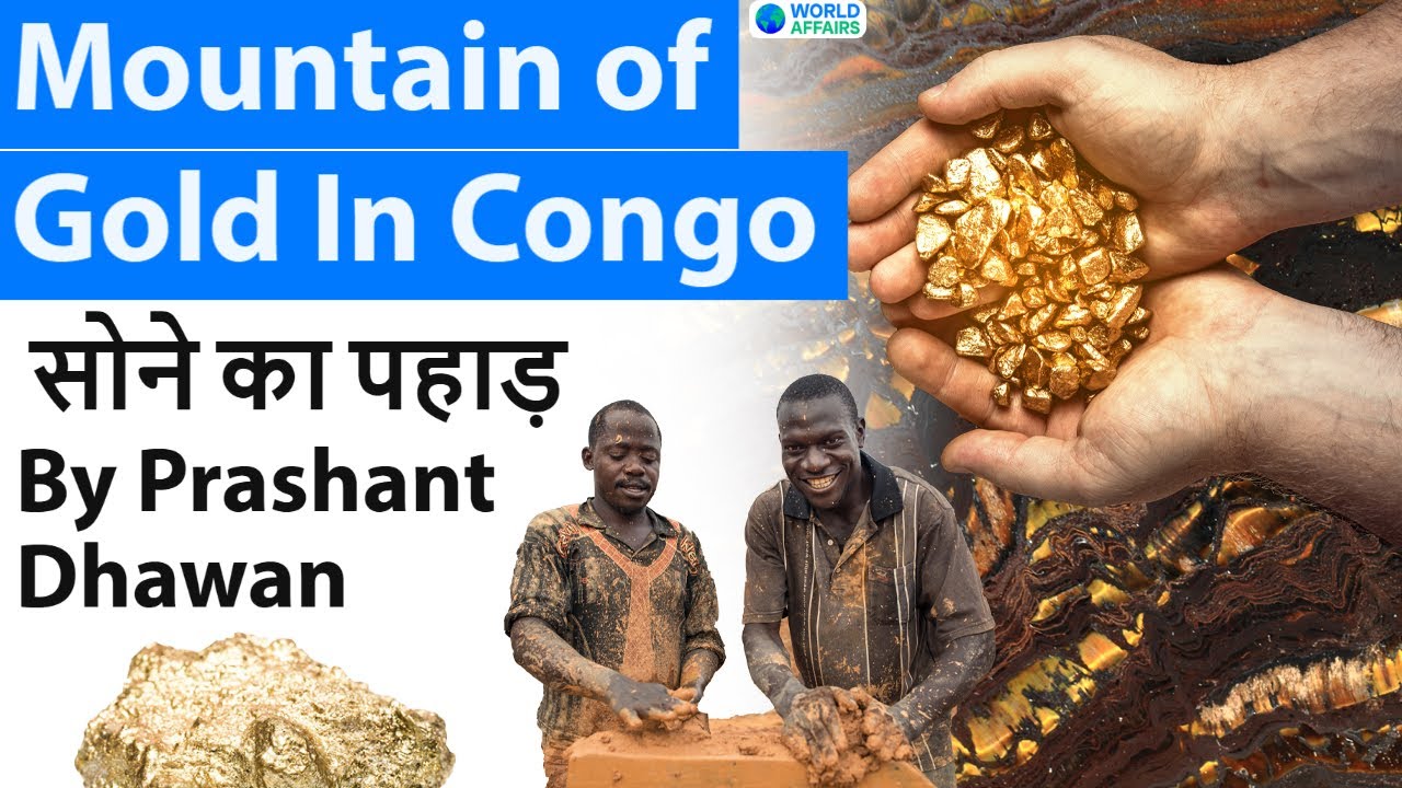 Mountain of Gold Found In Congo All You Need to Know #Congo #GoldRush # ...