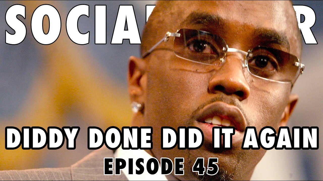 Diddy Done Did It Again • Social Hour, Ep. 45 - YouTube