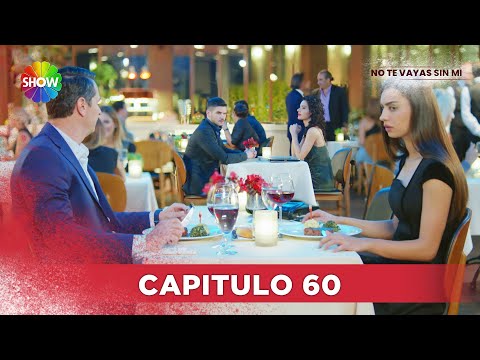 No Te Vayas Sin Mi | Capitulo 60 - HD