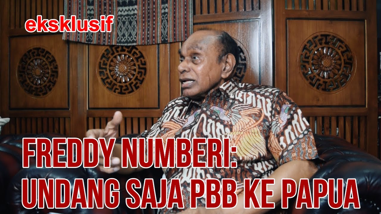 FREDDY NUMBERI: Undang Saja PBB ke Papua - YouTube