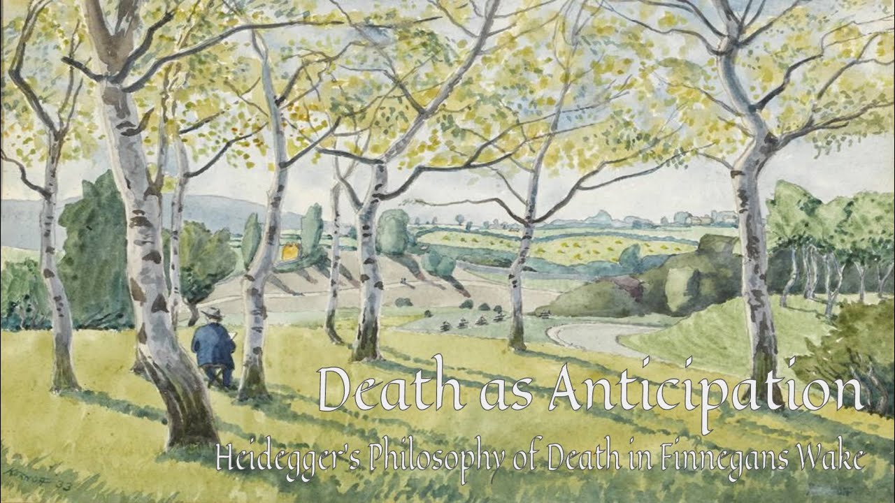 Death as Anticipation | Heidegger's Philosophy of Death in Finnegans ...