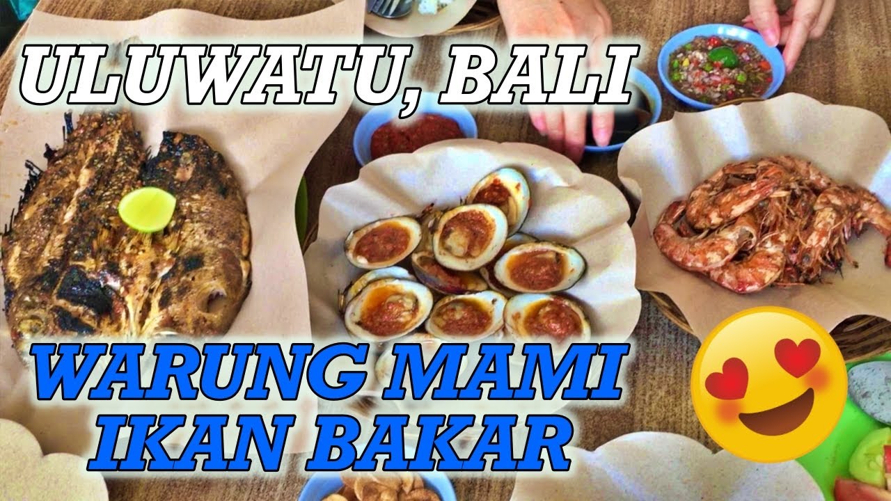 WARUNG MAMI IKAN BAKAR | KULINER BALI | BALI - YouTube