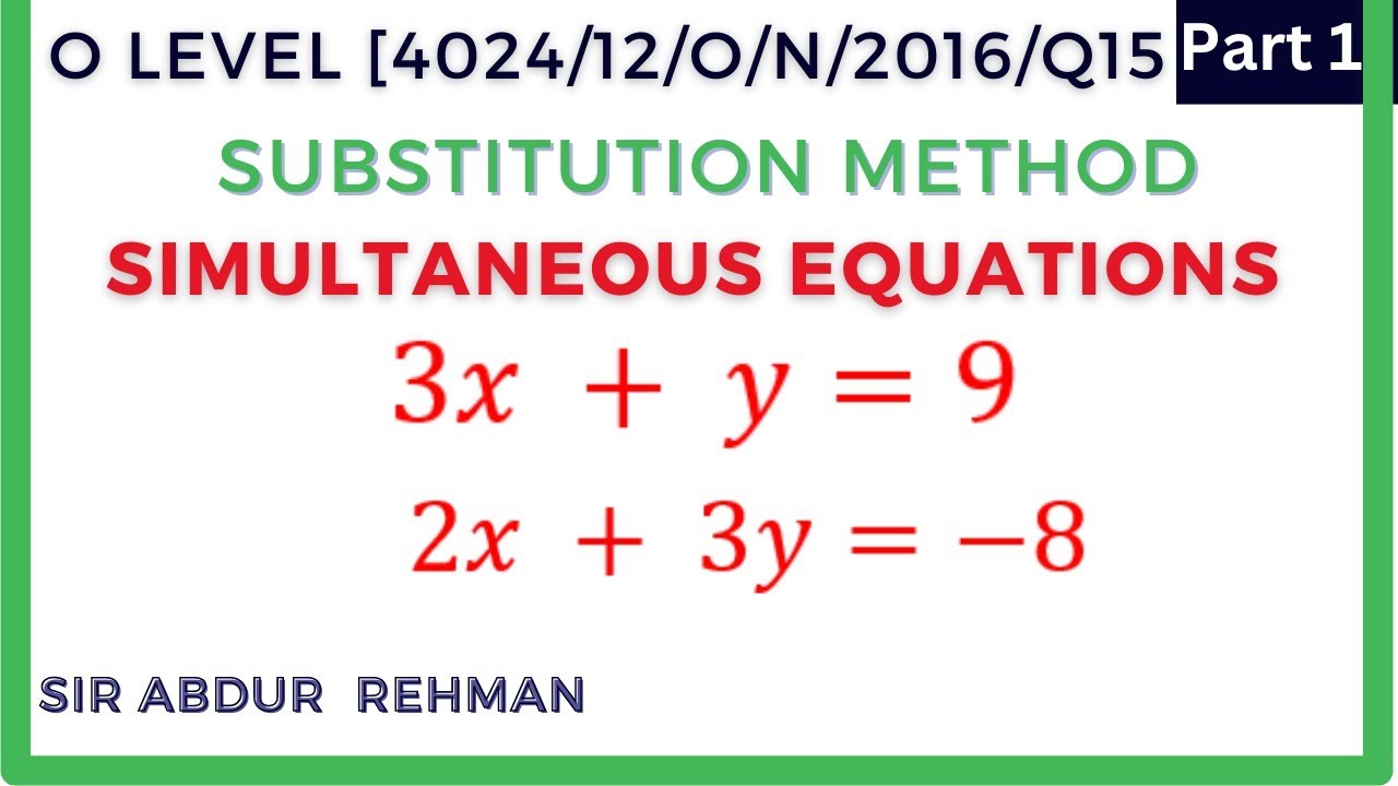 Method of Substitution Steps to Solve Simultaneous Equation [4024/12/O ...