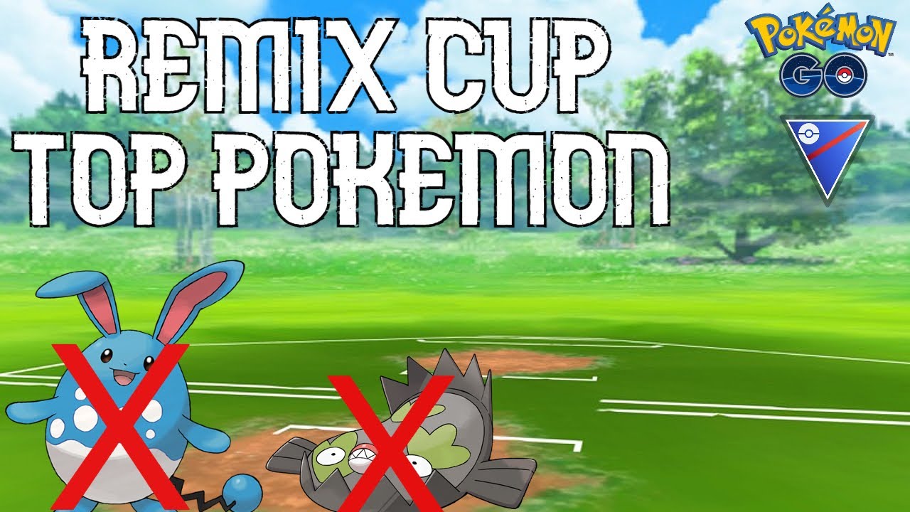Top Pokemon For Remix Cup Pokemon Go Battle League Great Pvp Youtube