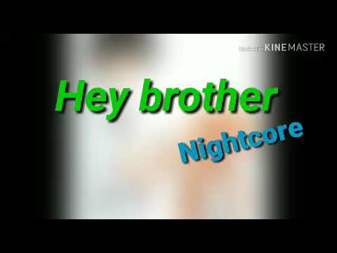 Hey brother (nightcore) 💗💖 - YouTube