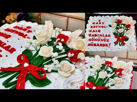 🌹8 Mart Beynəlxalq Qadınlar Gününüz Mübarək‼️8 Marta Özəl Tort Bəzədilməsi 🌷