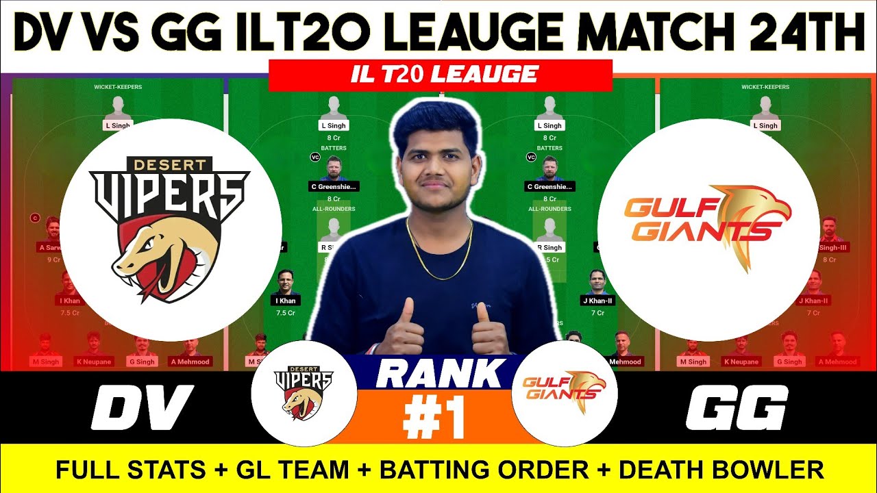 DV vs GG , DV vs GG 24TH T20 Prediction, Desert vs Gulf Giants ILT20 ...