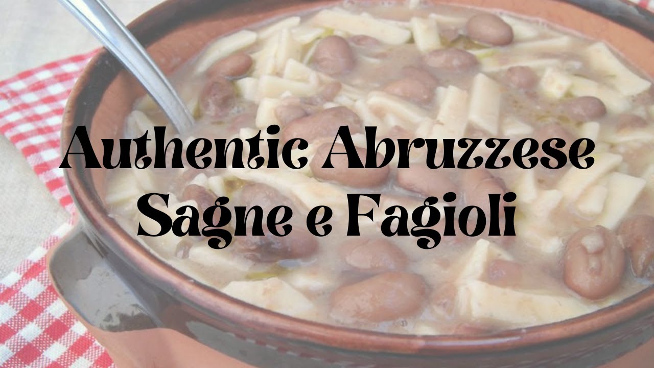 Authentic Abruzzese Sagne e Fagioli - YouTube