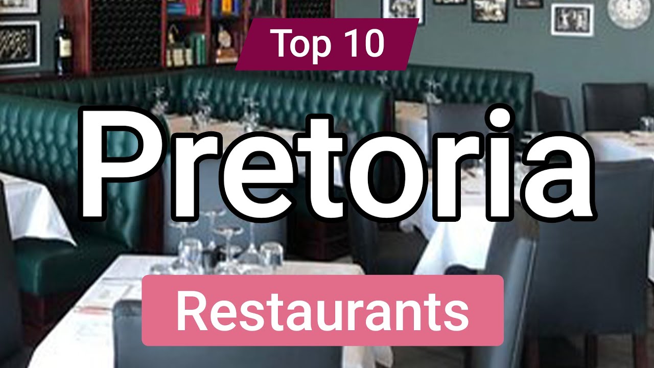 Top 10 Best Restaurants in Pretoria | South Africa - English - YouTube