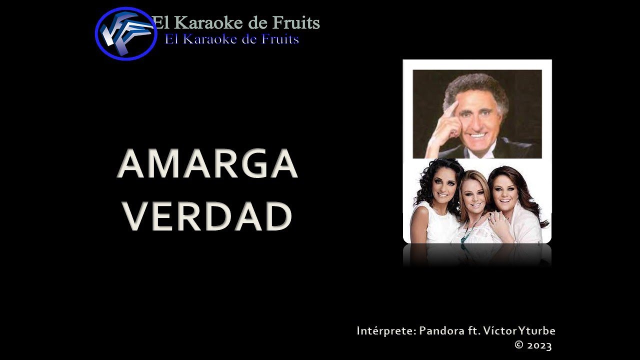 Amarga Verdad Pandora ft Victor Yturbe karaoke - YouTube