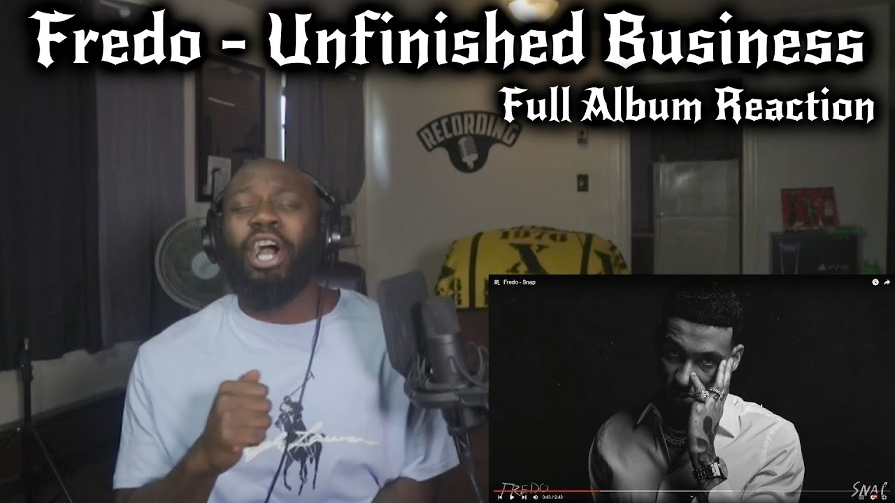 Fredo - Unfinished Business (FULL ALBUM Reaction) CLASSIC 4SURE - YouTube