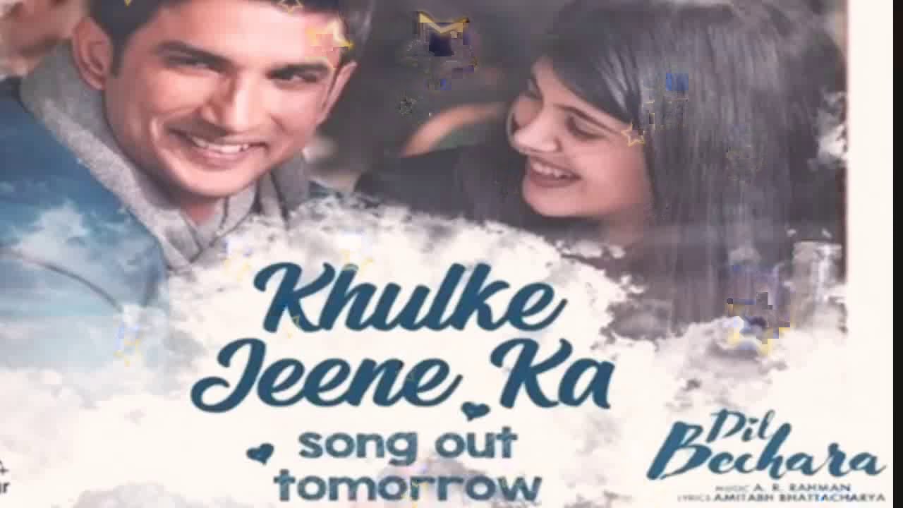 Dil Bechara Song-Khulke Jeene Ka Sanjana Sanghi SushantSinghRajput ...