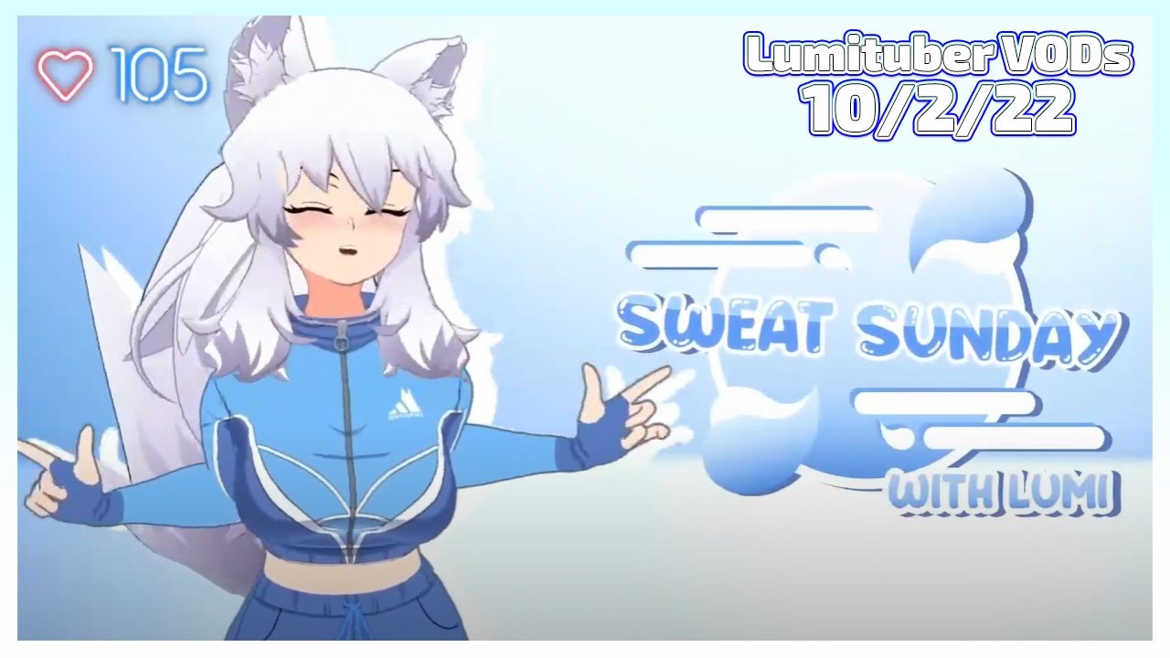 I SWEAT AAAAA | Lumituber VODs [10/2/22] - YouTube