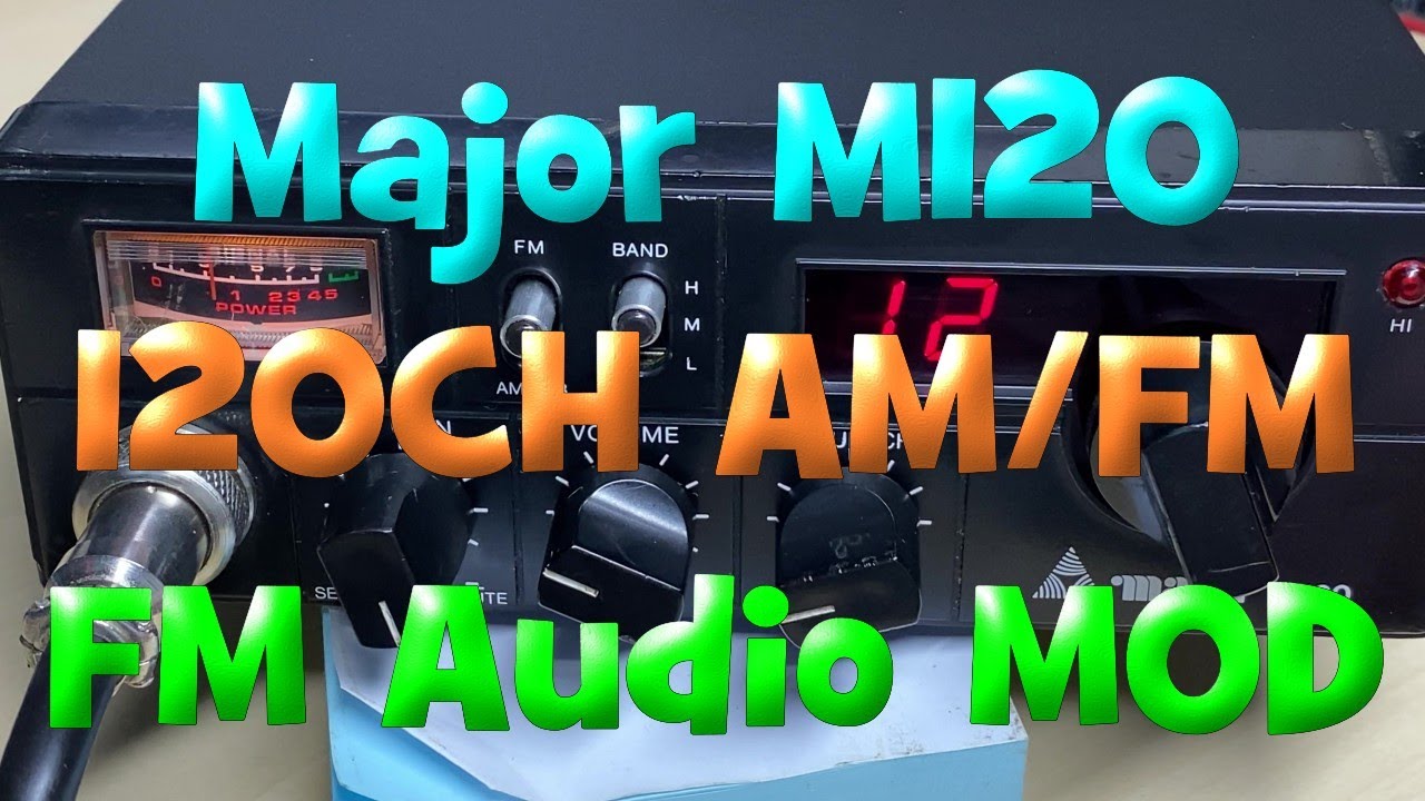 EP 170 - Major M120 - 120CH AM/FM CB radio - Repairs and FM audio mod ...