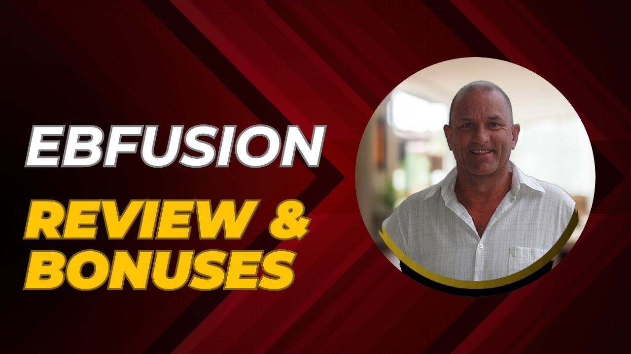 🔥EBFusion Review + 4 BONUSES To Make It Work Better!💥 - YouTube