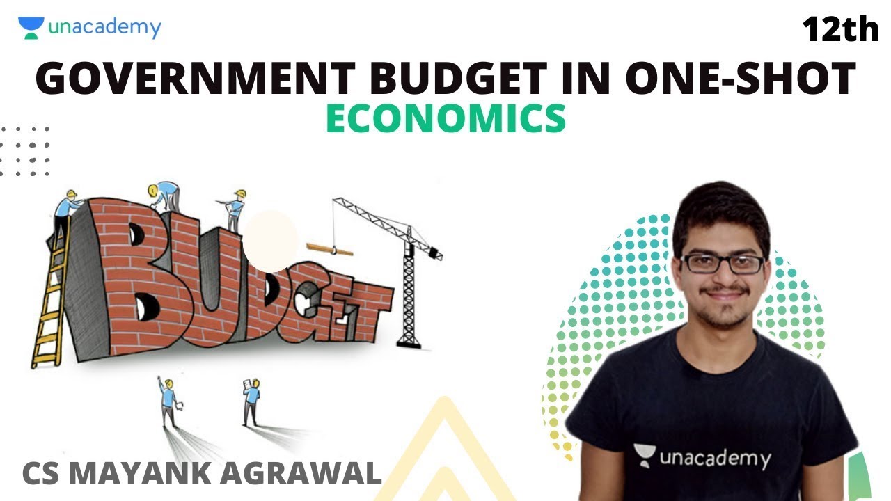 [Class 12 | Economics] Government Budget in One Shot | NCERT Ch 4 | CS ...