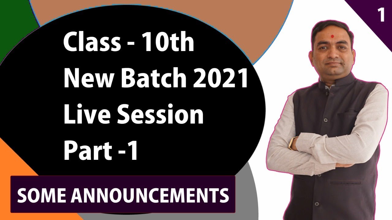 Class 10th New Batch 2021 | Some Important Announcements - YouTube