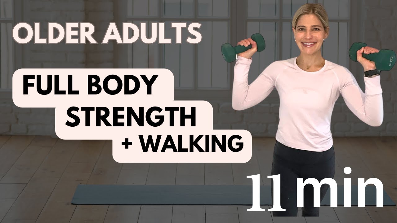 Quick 11 Minute FULL BODY STRENGTH FOR OLDER ADULTS + Light Walking ...